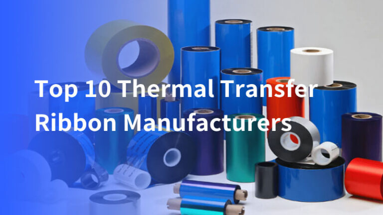 Top 10 Globally Thermal Transfer Ribbon Manufacturers